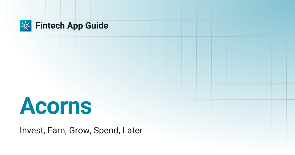 Acorns | Fintech App Guide
